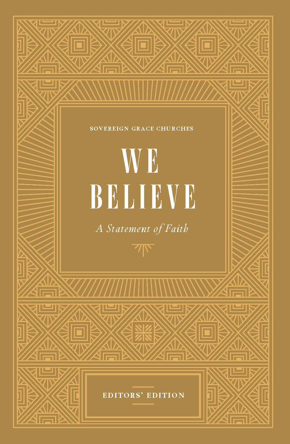 We Believe: A Statement of Faith - Sovereign Grace Churches